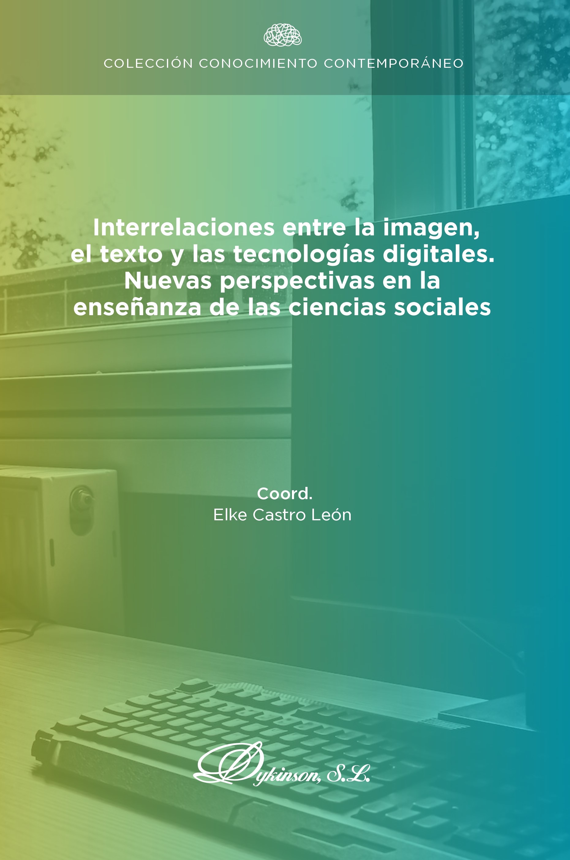 Librería Dykinson - Interrelaciones entre la imagen, el texto y las ... Librería Dykinson - Interrelaciones entre la imagen, el texto y las ...